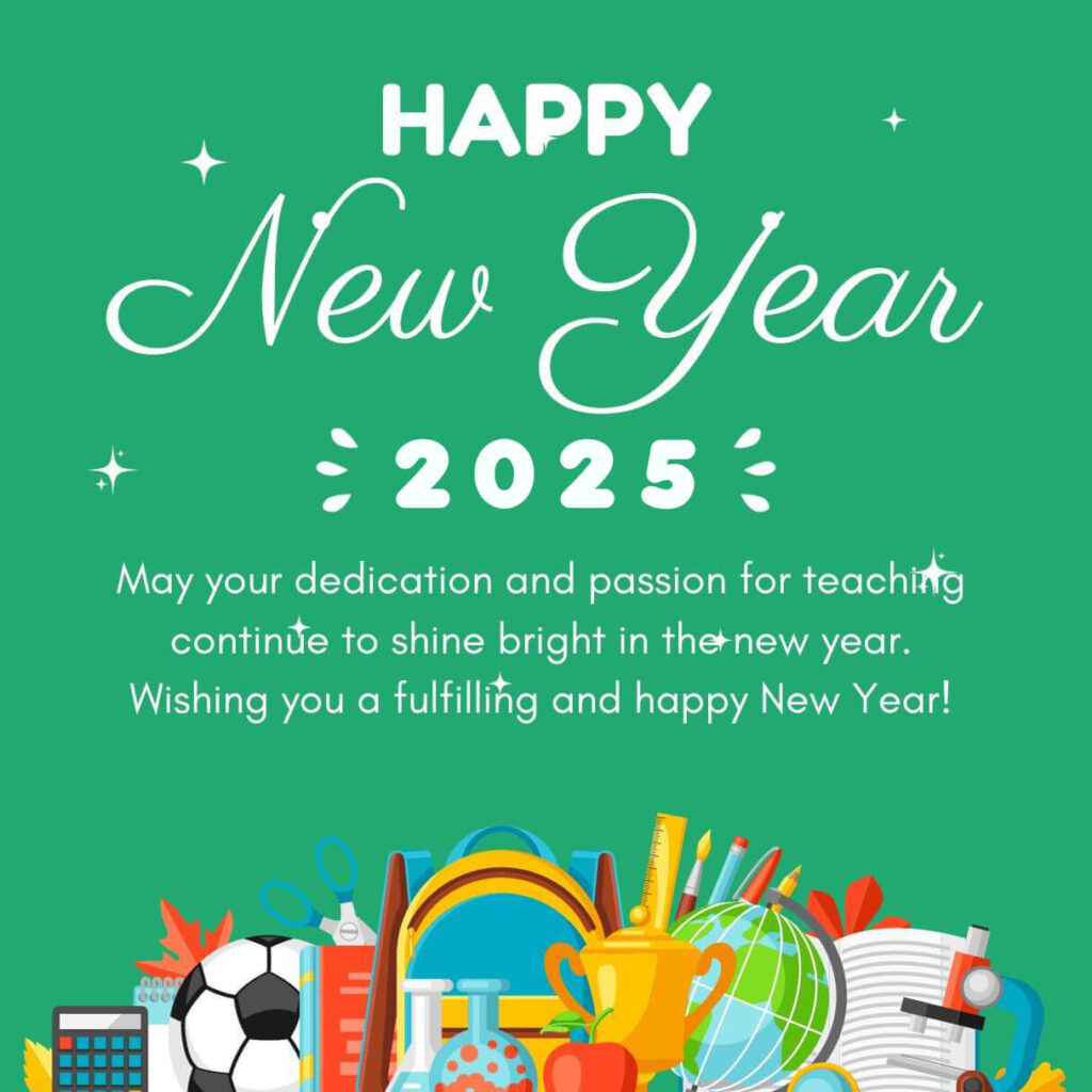 80+ Happy New Year Wishes for Teachers (2025) - With Images