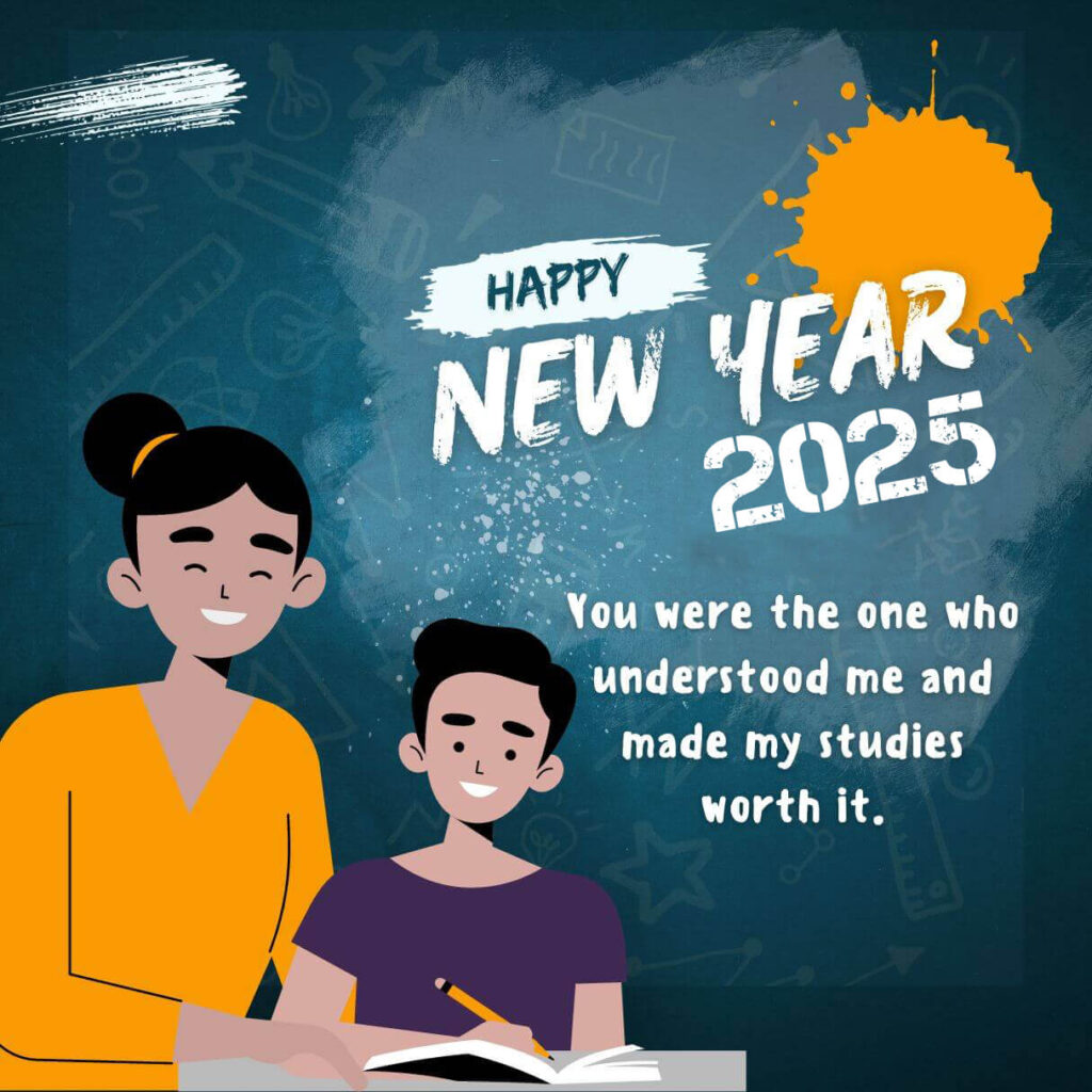 80+ Happy New Year Wishes for Teachers (2025) - With Images